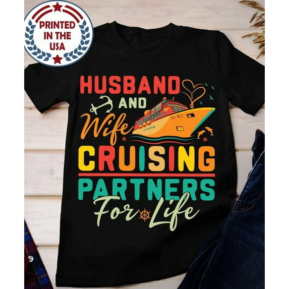 Cruising Partners For Life A Cool Couples Matching Vacation T-Shirt, for men and women up to 5XL ...
