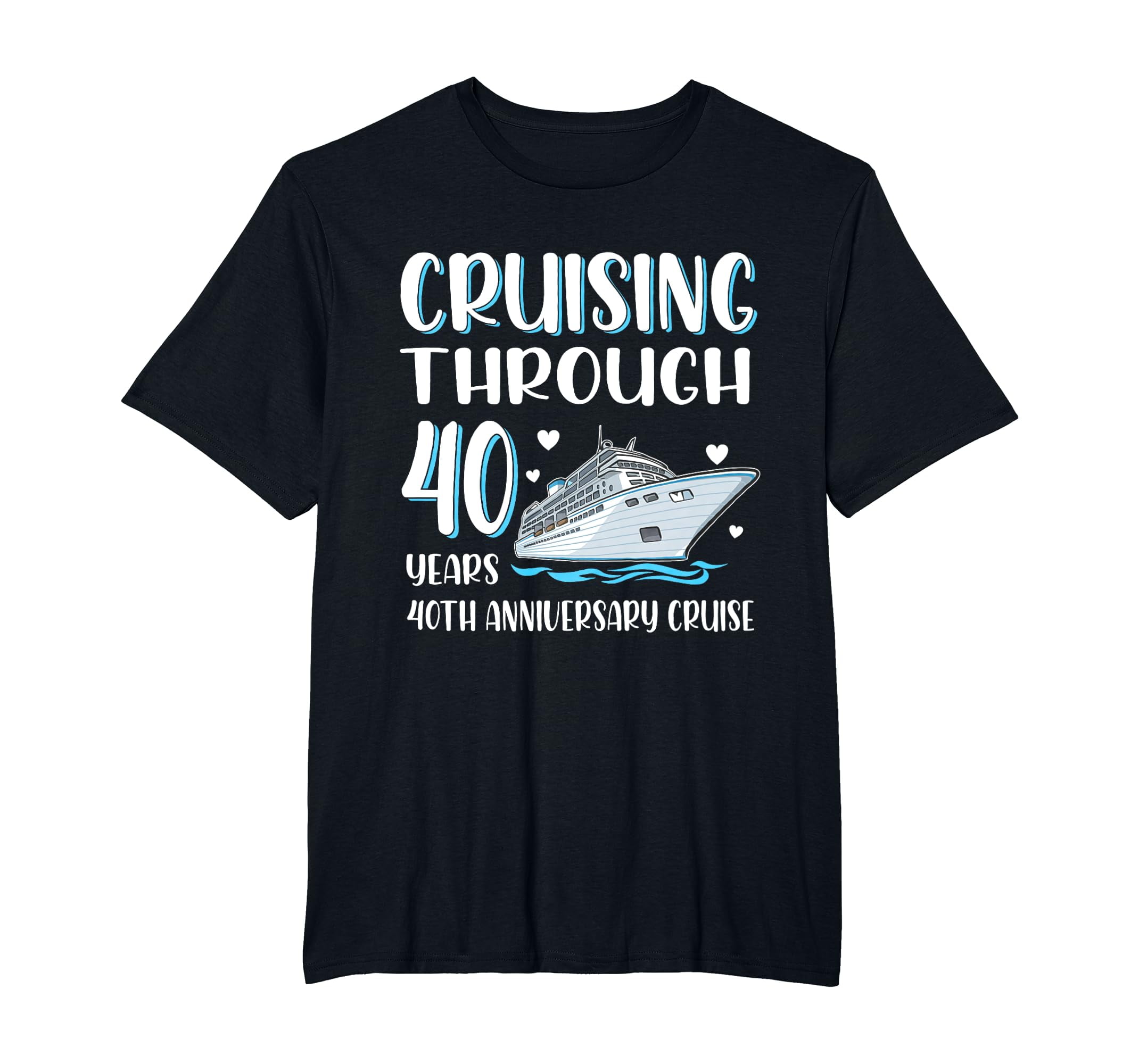 Cruising Through 40 Years 40th Anniversary Couple Cruise T-Shirt ...