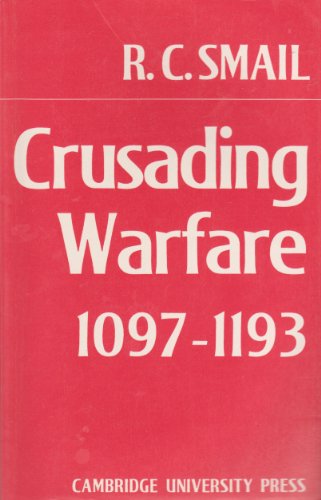 Pre-Owned Crusading Warfare 1097–1193 (Cambridge Studies in Medieval ...