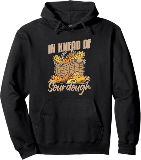 Crust Dough - Knead Baking Baker Sourdough Bread Pullover Hoodie ...