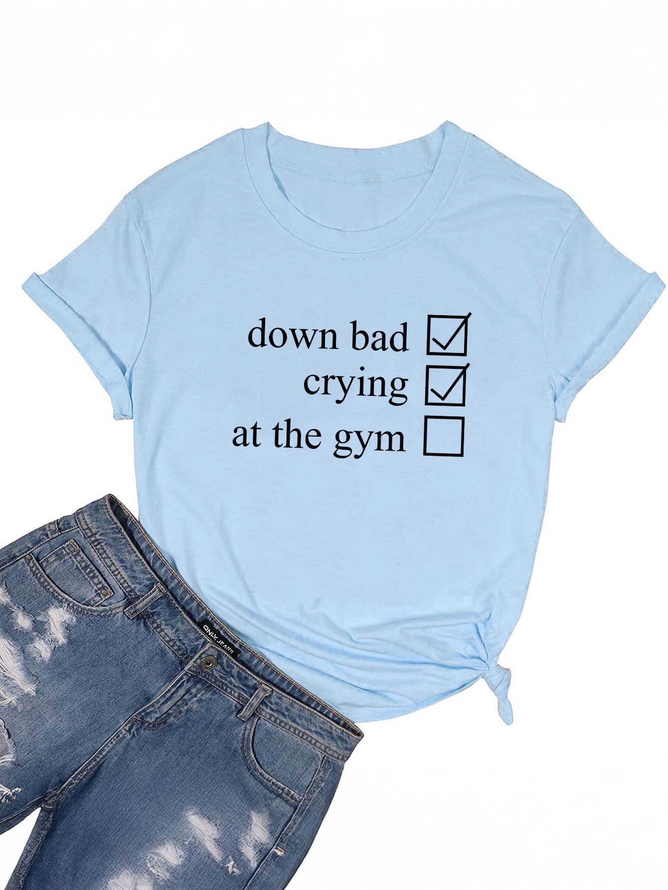 Crying at the Gym T-Shirt for Women – Funny Down Bad Workout Tee ...