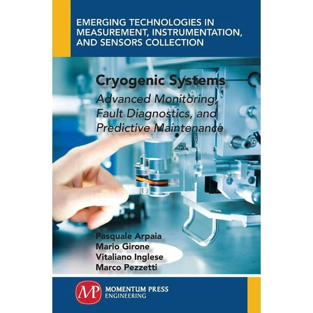 Cryogenic Systems Advanced Monitoring Fault Diagnostics And Predictive Maintenance Paperback