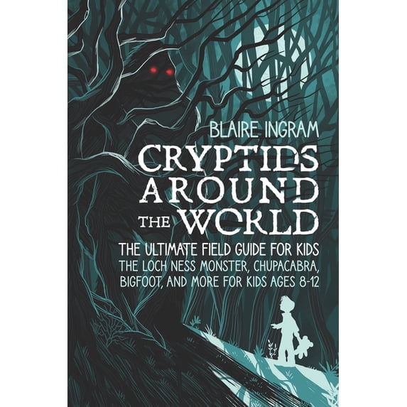 Cryptids Around the World Cryptids Around the World: The Ultimate Field ...