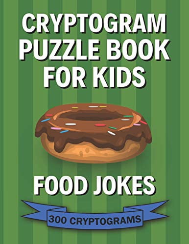 Pre-Owned Cryptogram Puzzle Book for Kids: Food Jokes; 300 Humorous ...
