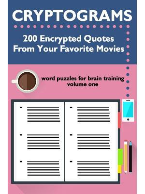 Cryptograms : 200 Encrypted Quotes From Your Favorite Movies - Walmart.com
