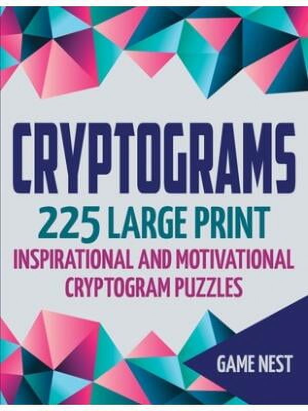 Cryptograms: 225 Large Print Inspirational and Motivational Cryptogram ...