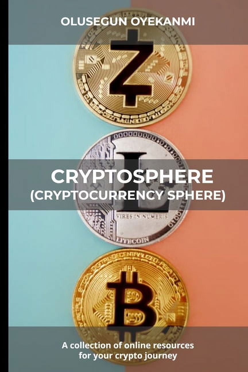 Cryptosphere (Cryptocurrency Sphere): A Collection of Online Resources for Your Crypto Journey ...