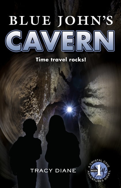 Crystal Cave Adventures Blue John's Cavern: Time Travel Rocks!, Book 1 ...