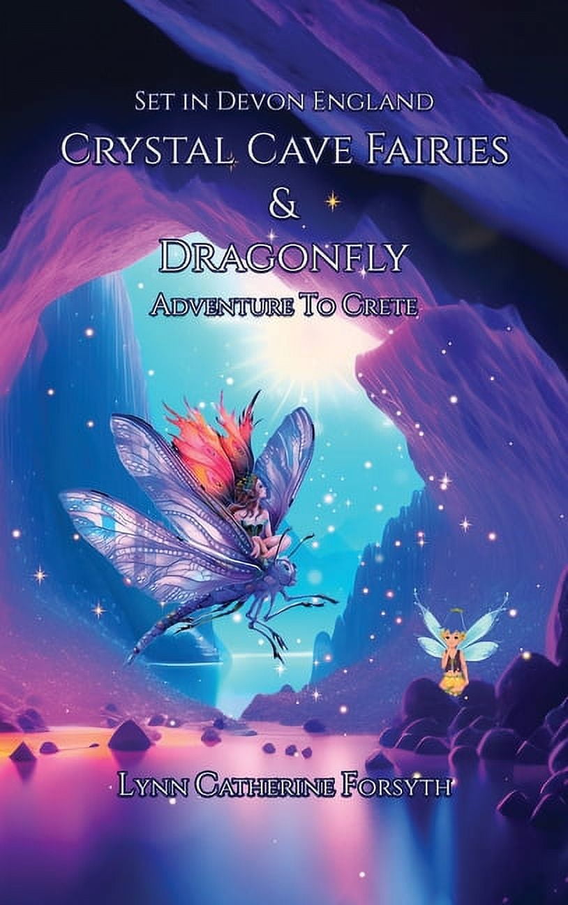 Crystal Cave Fairies And Dragonfly Adventure to Crete (Hardcover ...