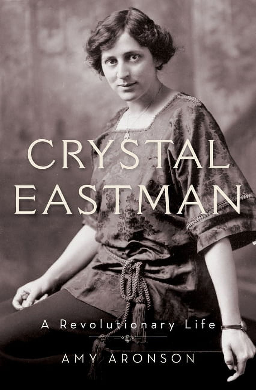 Crystal Eastman: A Revolutionary Life, (Hardcover) - Walmart Business ...