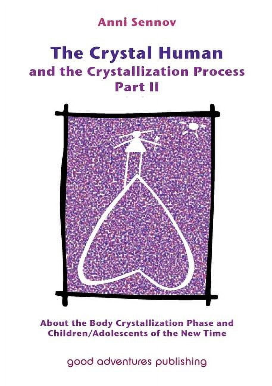 Crystal Human and the Crystallization Pr The Crystal Human and the ...