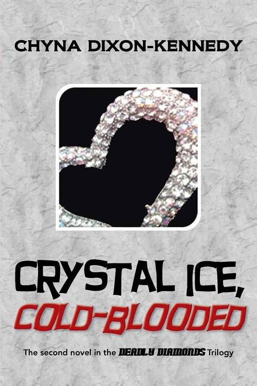 Crystal Ice, Cold-blooded : The Second Novel in the Deadly Diamonds ...