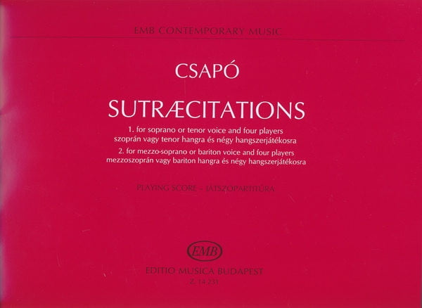 Csapó Gyula: Sutraecitations / for soprano or tenor voice/for mezzo ...
