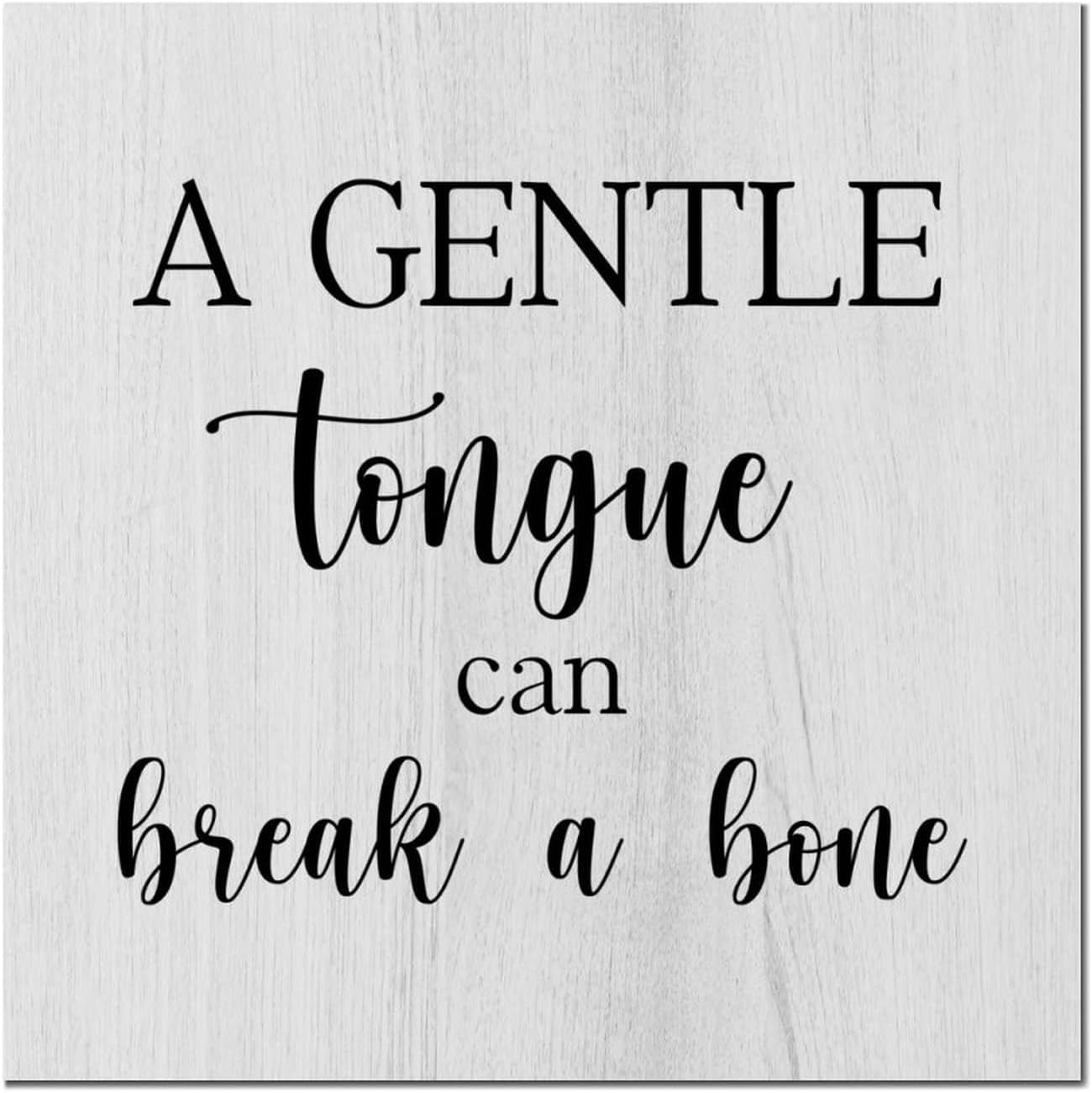 Cskhip A Gentle Tongue Can Break A Bone. Wood Signs Home Decor Door ...
