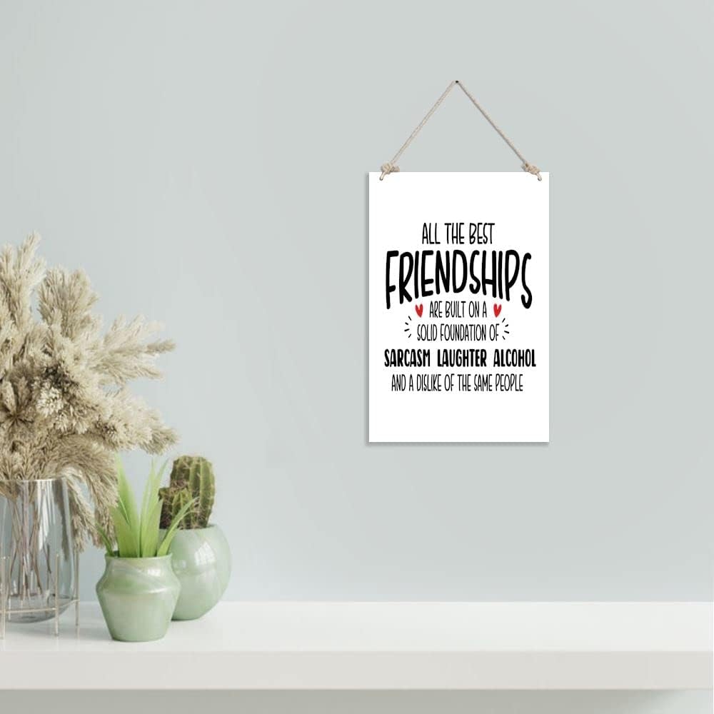 Cskhip All The Best Friendships are Built on A Solid Foundation of Sarcasm, Laughter, Alcohol ...