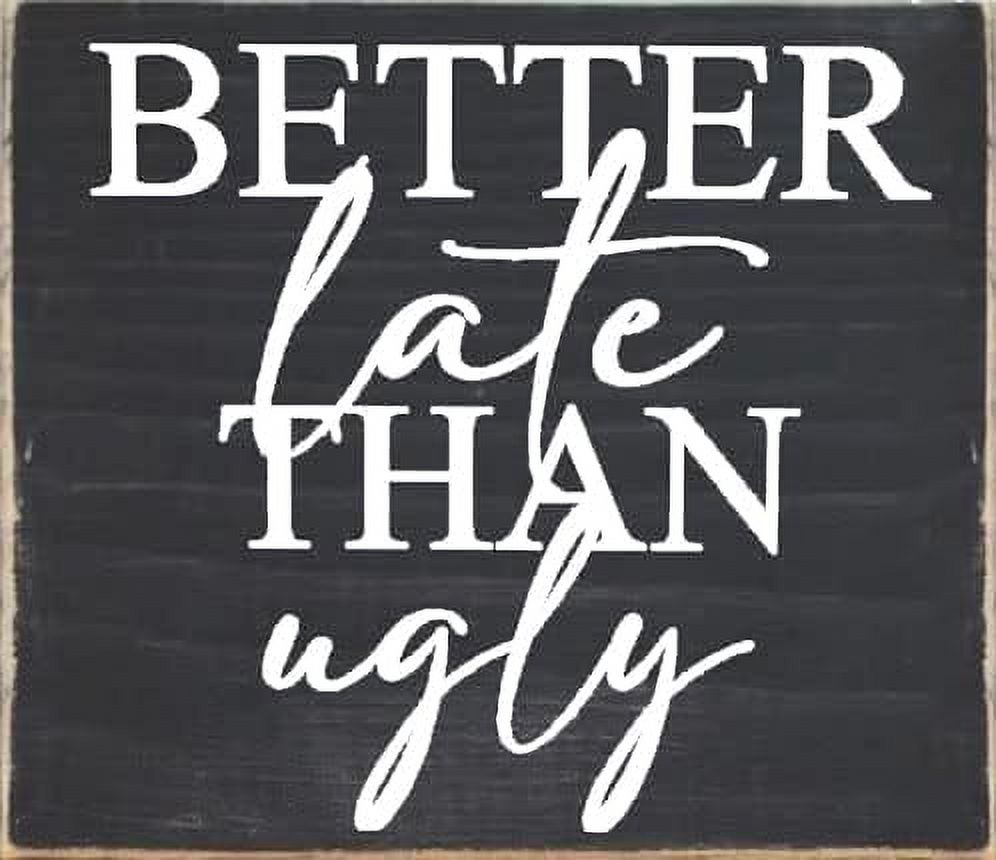 Cskhip Better Late Than Ugly Bathroom Sign Block Wood Vintage Farmhouse ...
