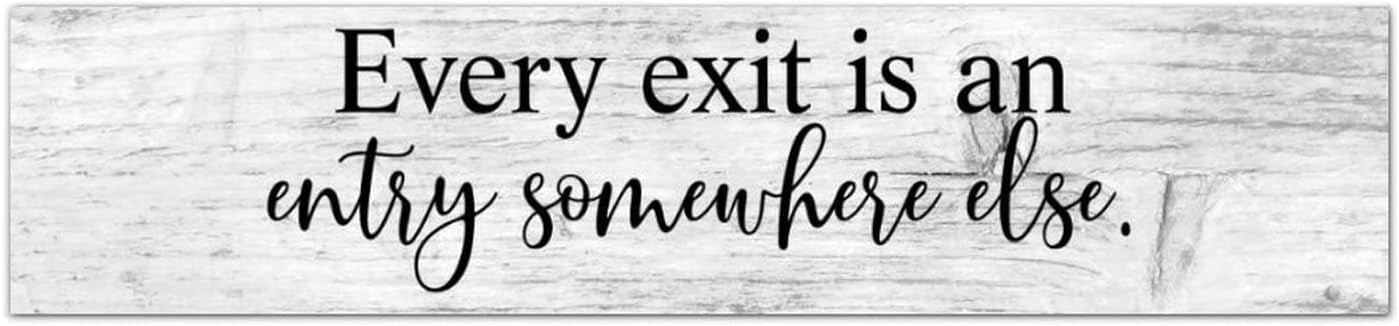 Cskhip Every Exit Is An Entry Somewhere Else Wood Sign Vintage Wood ...