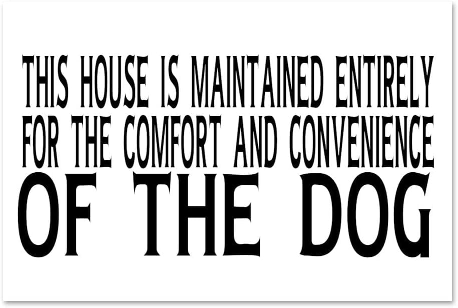 Cskhip Funny Sign This House is Maintained Entirely for The Comfort and ...