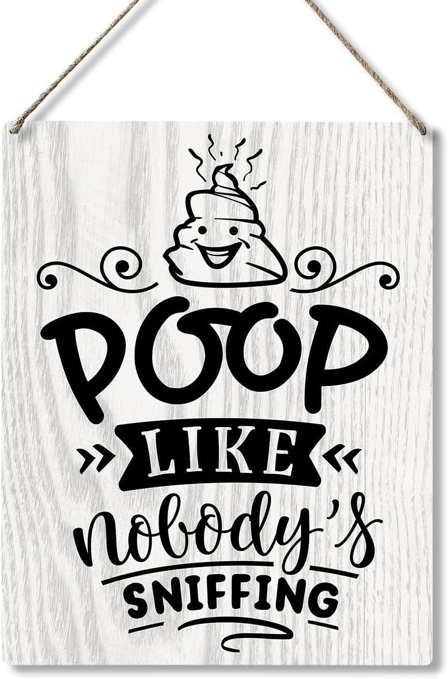 Cskhip Funny Wood Signs Poop Like Noeody's Sniffing Wooden Hanging ...