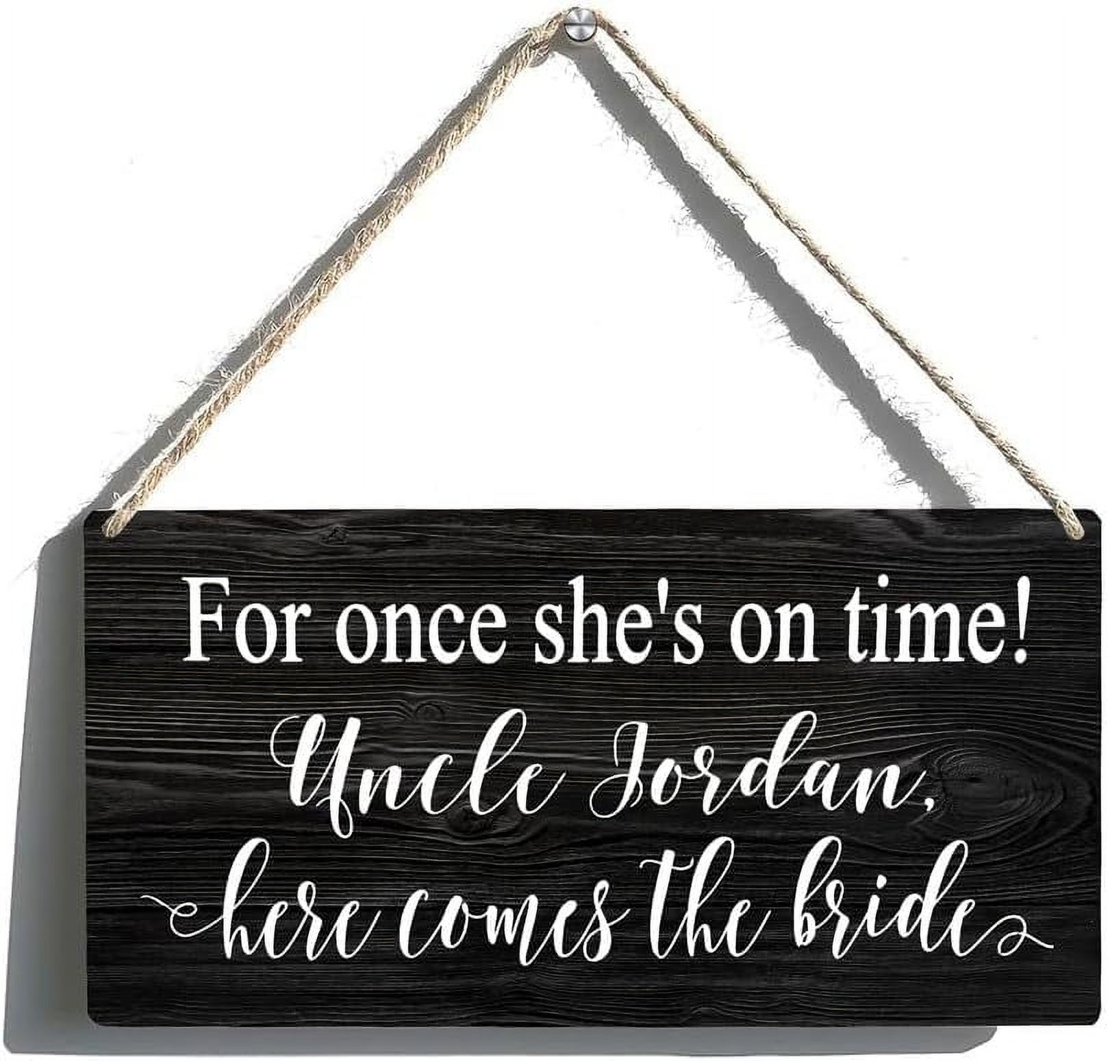 Cskhip Hanging Wood Sign For Once She Is On Time Wedding Sign Sign For ...