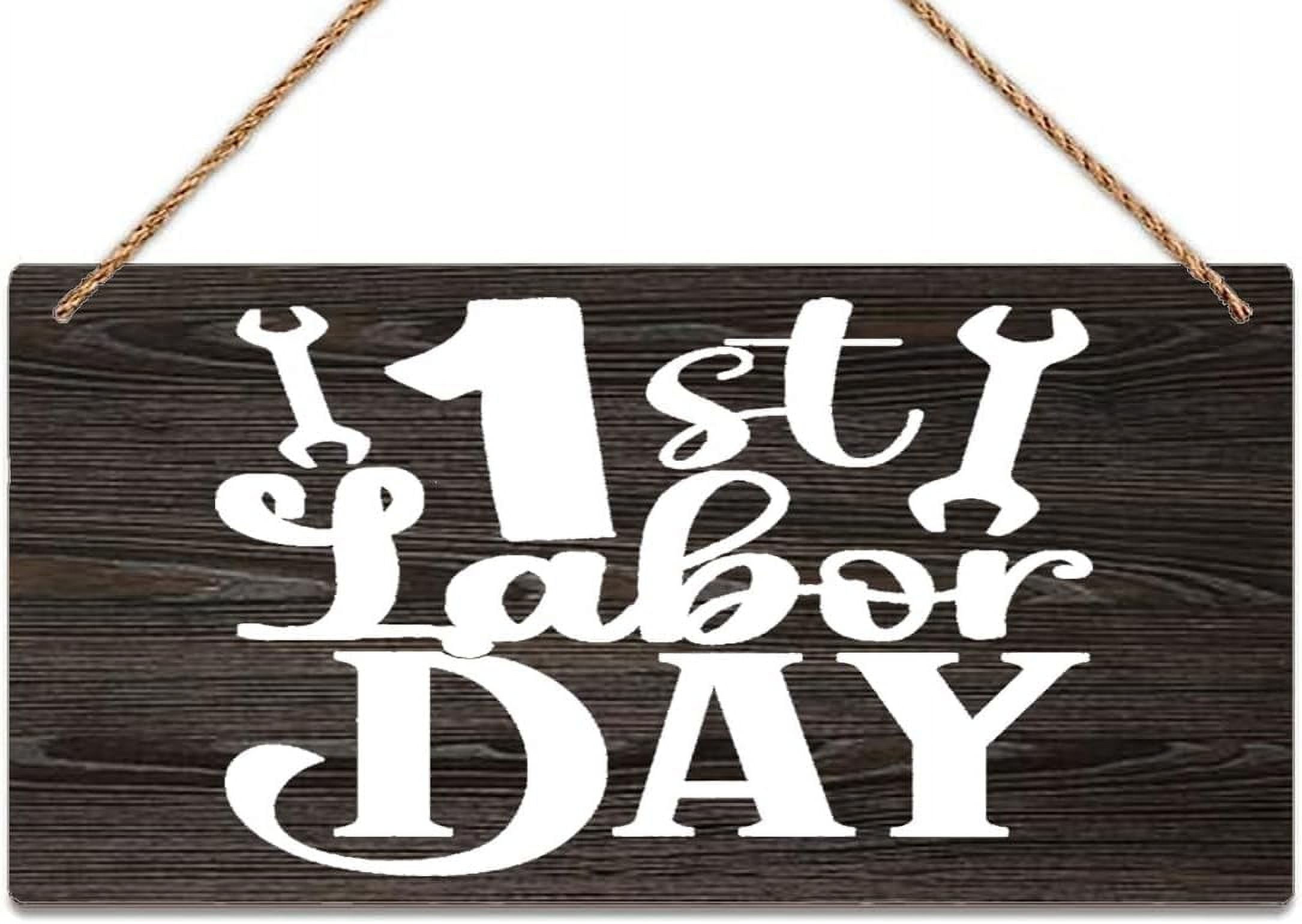 Cskhip Hanging Wood Sign Labor Day Sign 1St Labor Day Sign Wooden ...
