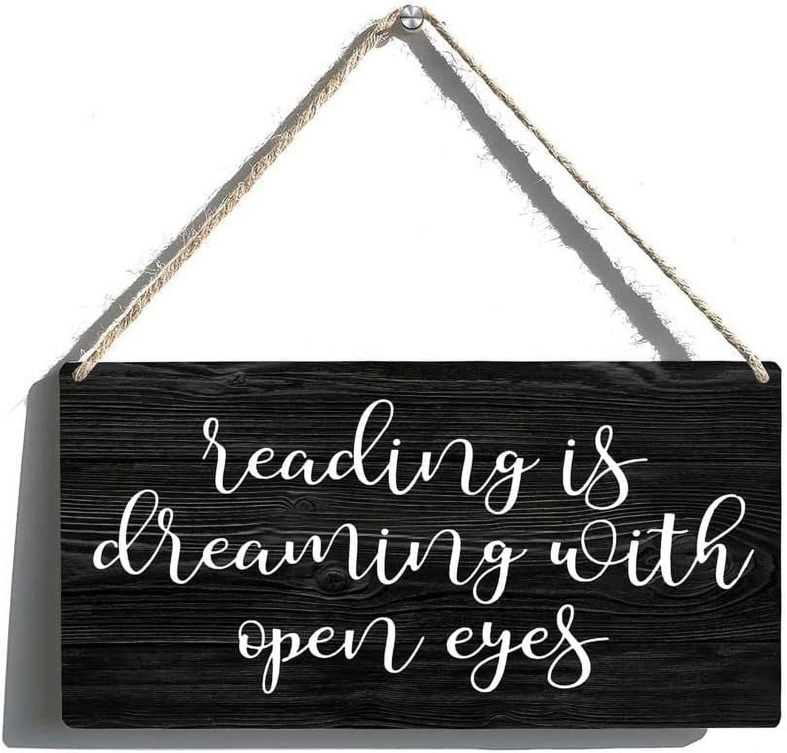 Cskhip Hanging Wood Sign Reading Is Dreaming With Your Eyes Open Book ...