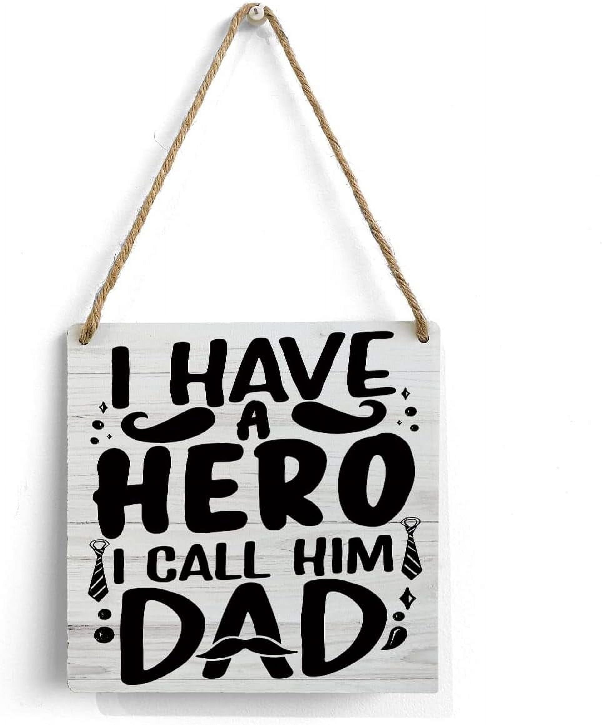 Cskhip I Have a Hero I Call Him Dad Vintage Farmhouse Sign,Antique Wood ...