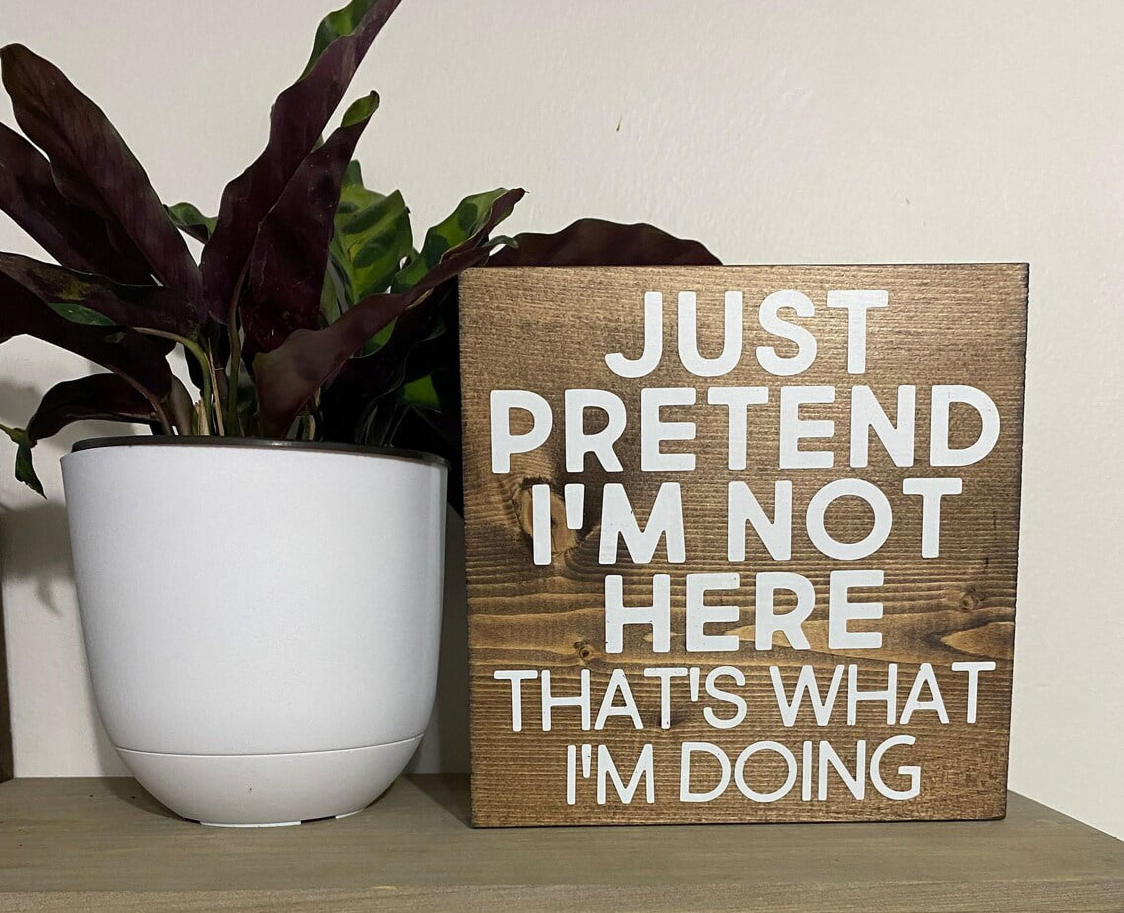 Cskhip Just Pretend I’M Not Here That’S What I’M Doing Vintage ...