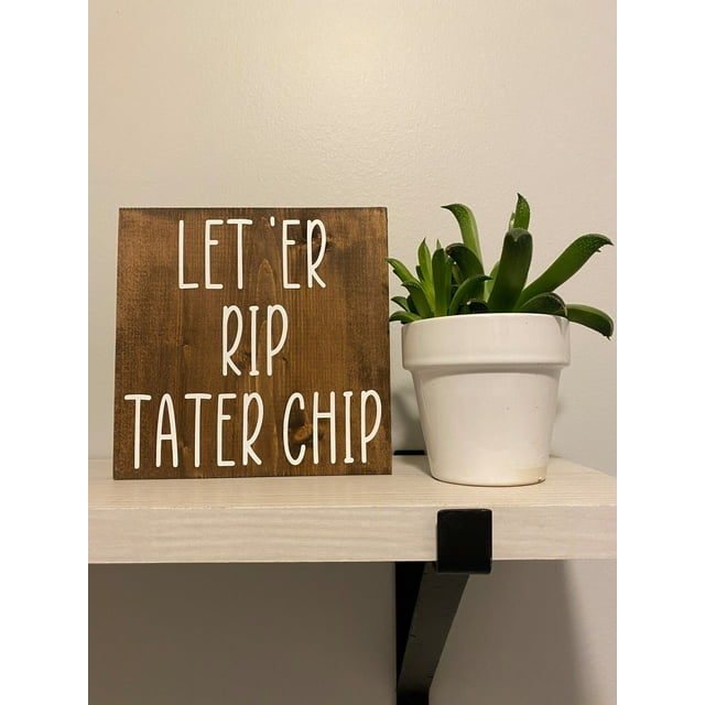 Cskhip Let ‘Er Rip Tater Chip Vintage Farmhouse Sign,Antique Wood Sign ...