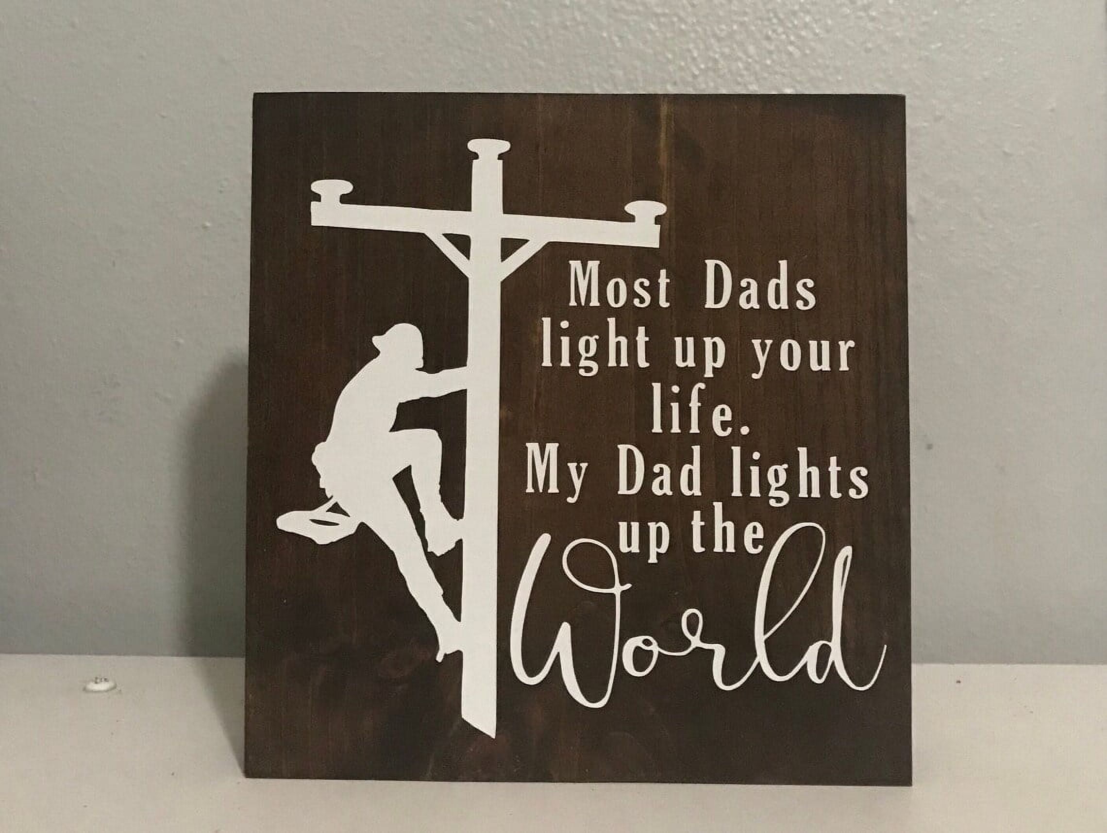 Cskhip Most Dads Light Up Your Life My Dad Lights Up The World Vintage ...