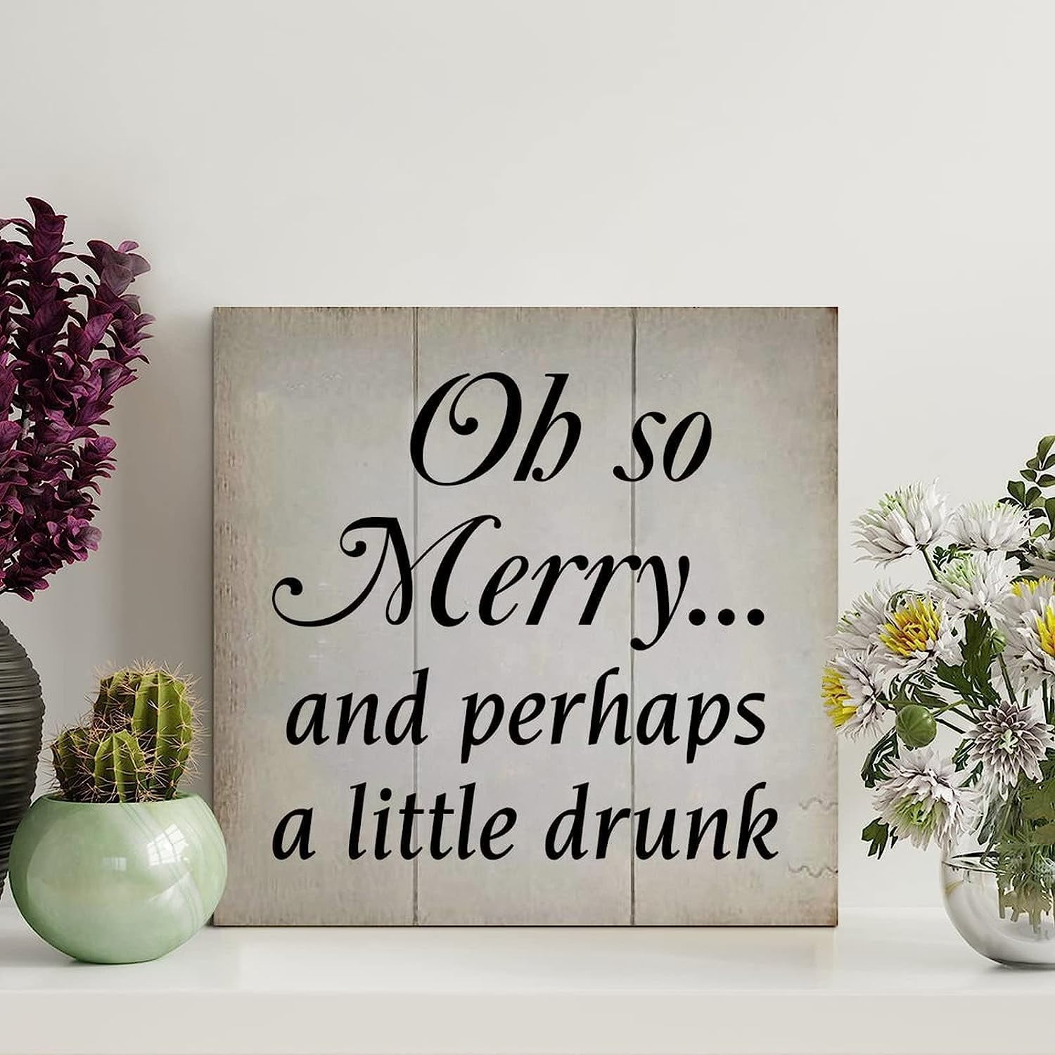 Cskhip Oh So Merry.And Perhaps A Little Drunk Wood Signs Vintage ...