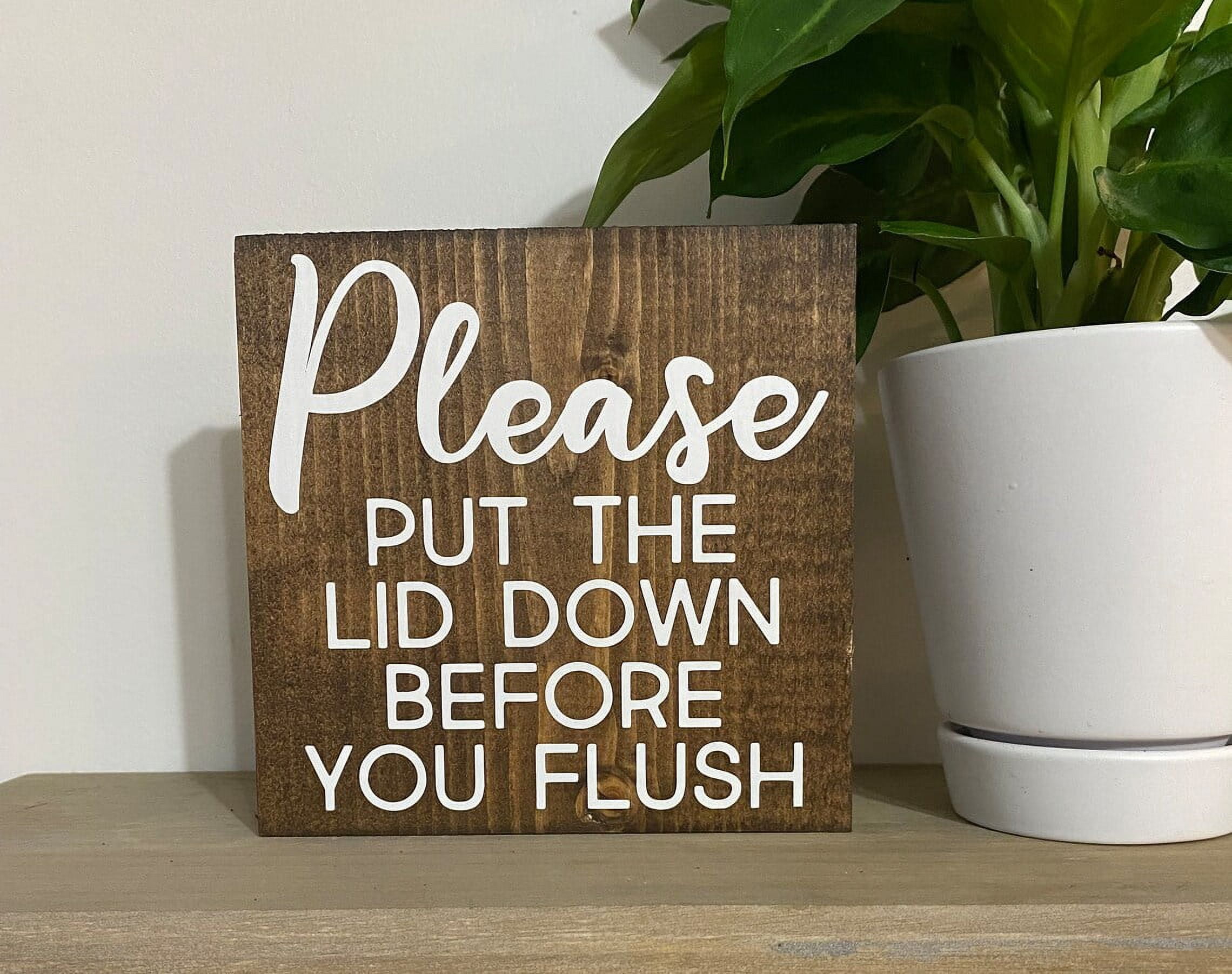 Cskhip Please Put The Lid Down Before You Flush Vintage Farmhouse Sign ...