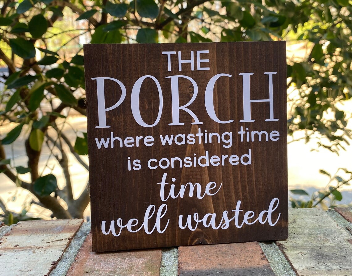 Cskhip The Porch Where Wasting Time Is Considered Time Well Wasted Wood ...