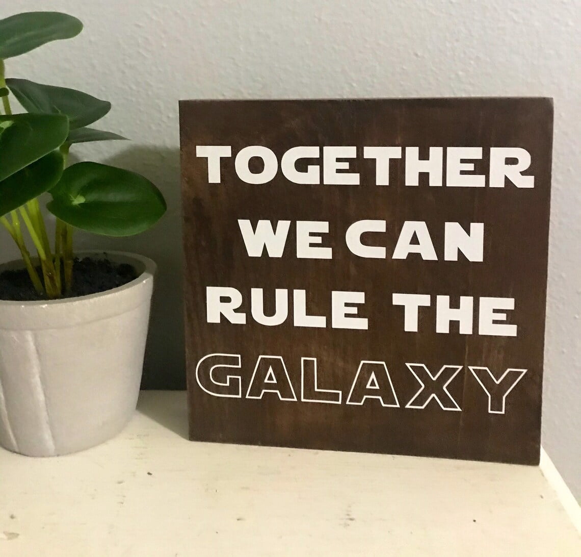 Cskhip Together We Can Rule The Galaxy Wood Sign Wall Art Decor Wooden ...