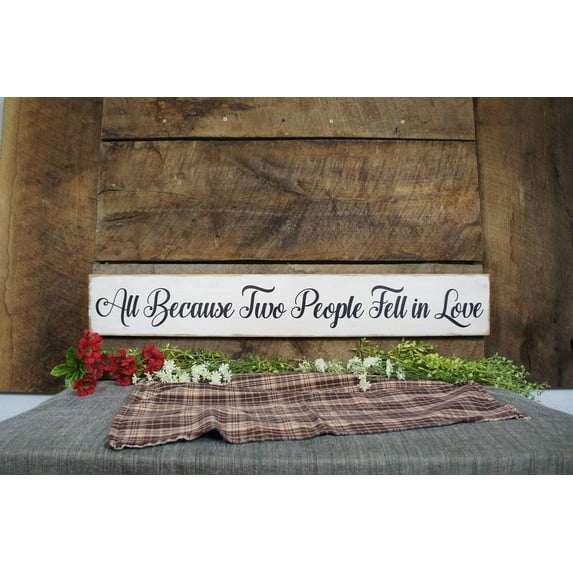 Cskhip All Because Two People Fell in Love 3 Foot Rustic Classy Design ...
