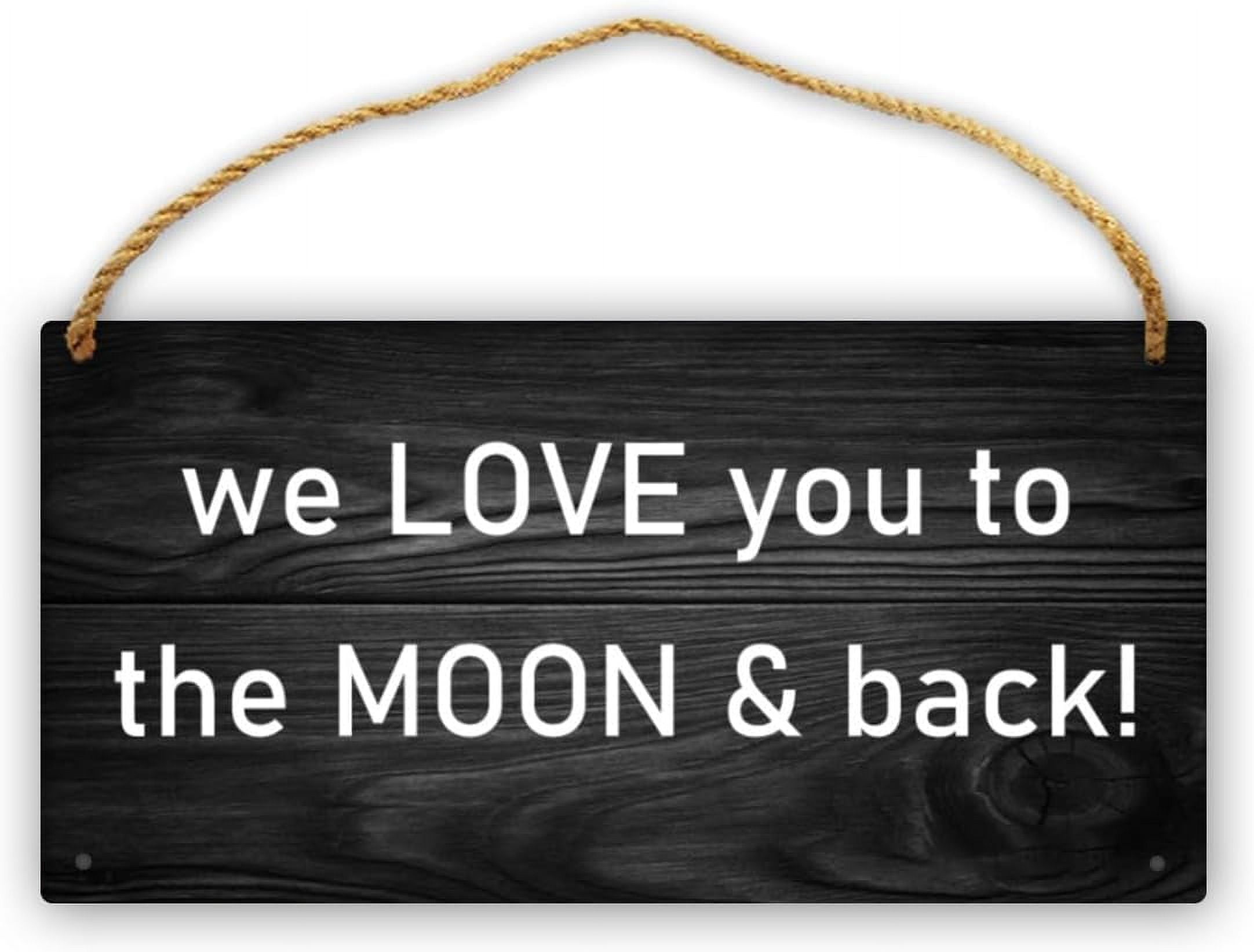 Cskhip We Love You To The Moon & Back! Wall Art Rustic Farmhouse Decor ...