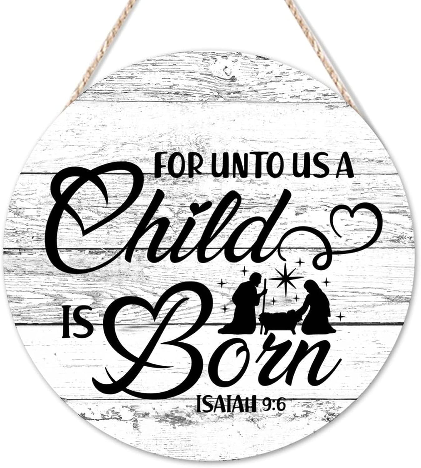 Cskhip Welcome Sign for Unto Us A Child Is Born Isaiah 96 Round Wooden ...