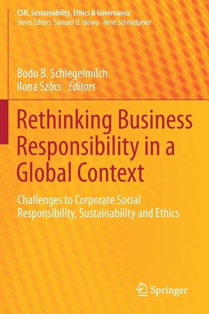 Csr, Sustainability, Ethics & Govern Rethinking Business Responsibility ...