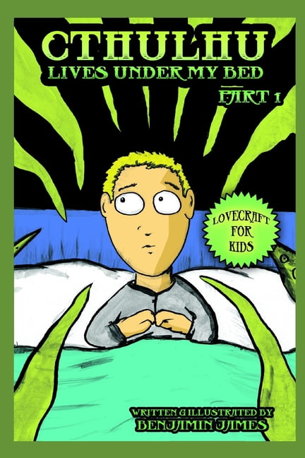 Cthulhu Lives Under My Bed - Part 1: Lovecraft For Kids - Walmart.com
