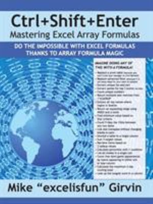 Pre-Owned Ctrl+Shift+Enter Mastering Excel Array Formulas : Do the Impossible with Excel ...