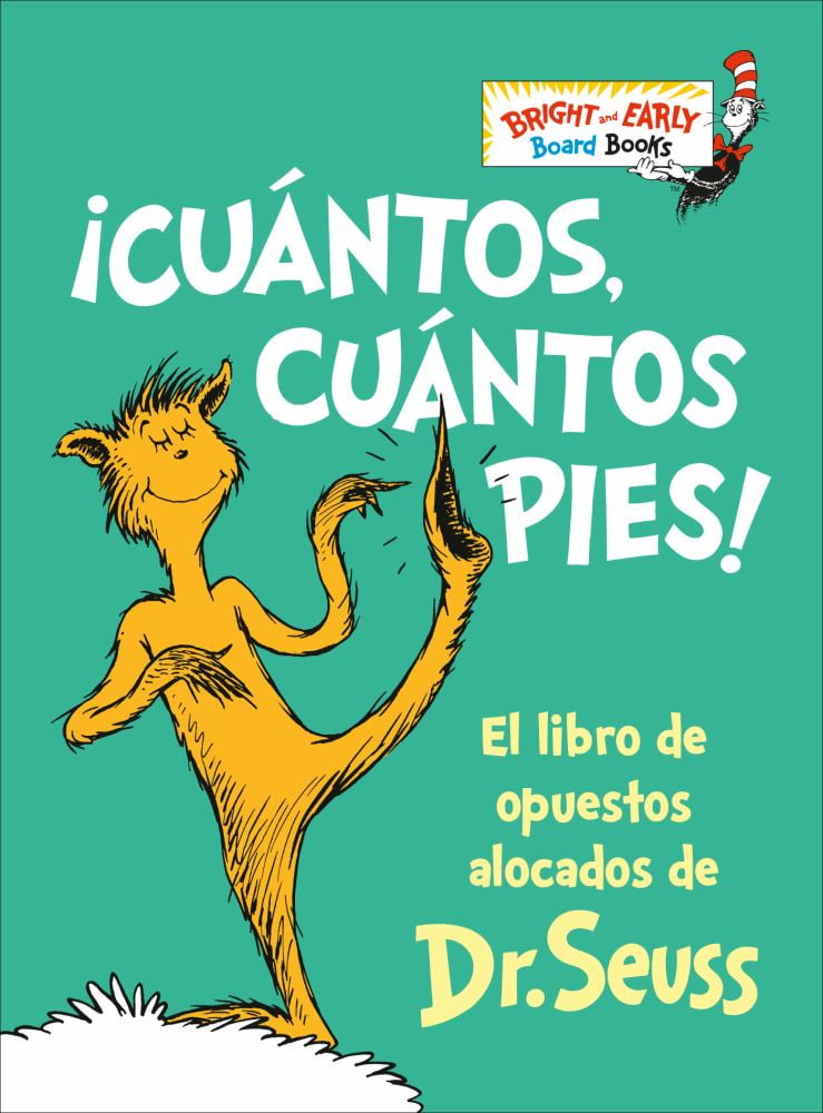 ¡Cuántos, Cuántos Pies! (the Foot Book): El Libro de Opuestos Alocados ...