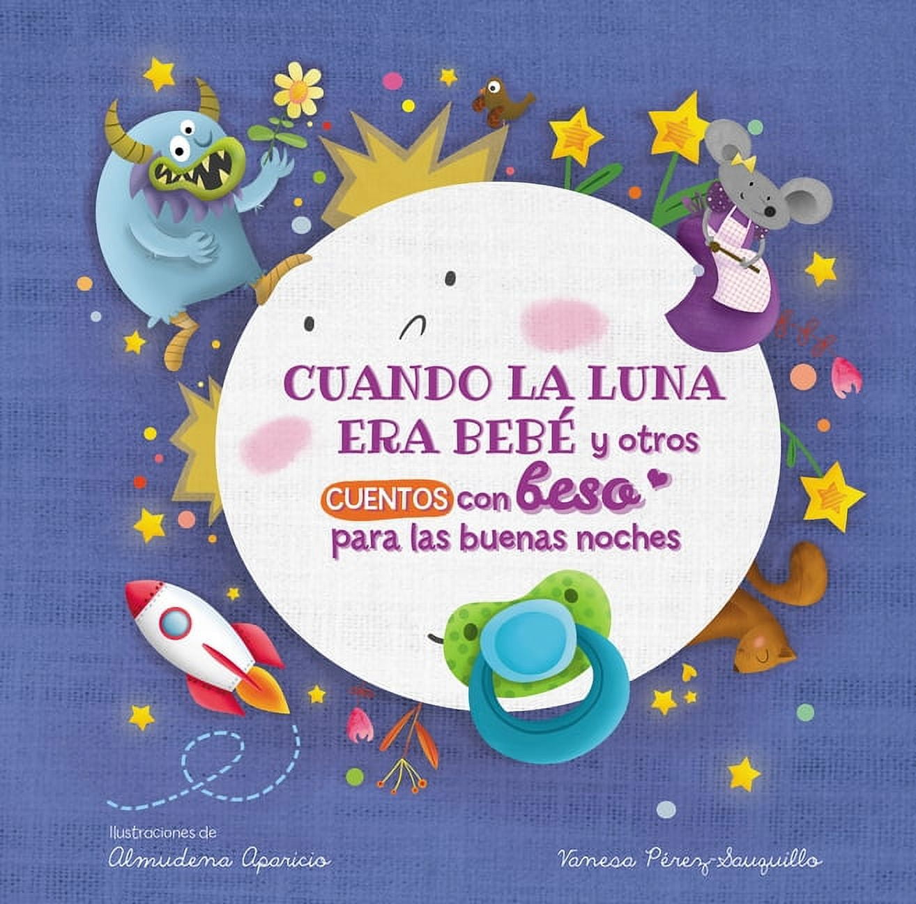 Cuando la luna era bebé y otros cuentos con beso para las buenas noches ...