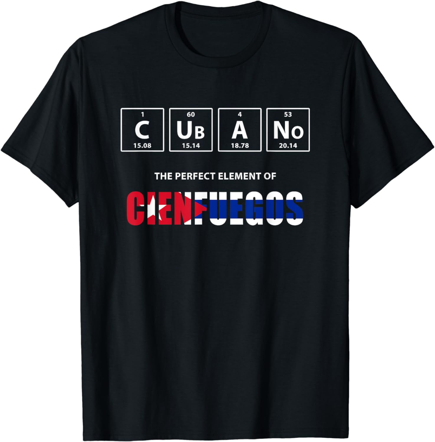 Cubano The Perfect Element Of Cienfuegos Cuba T-Shirt - Walmart.com