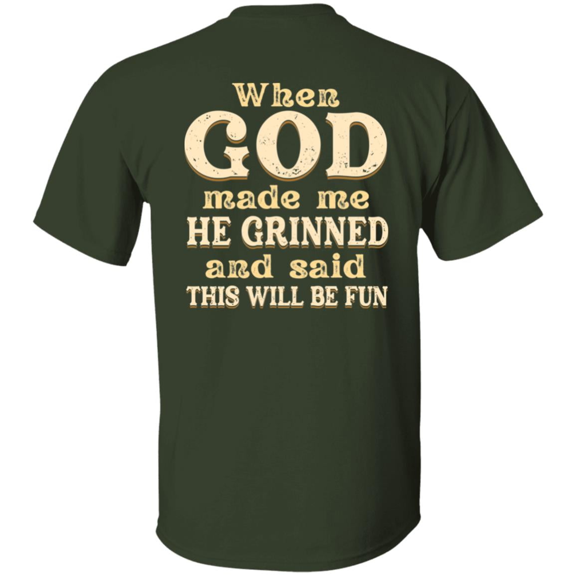 CubeBik When God Made Me He Grinned Print On Back T-Shirt - Funny ...