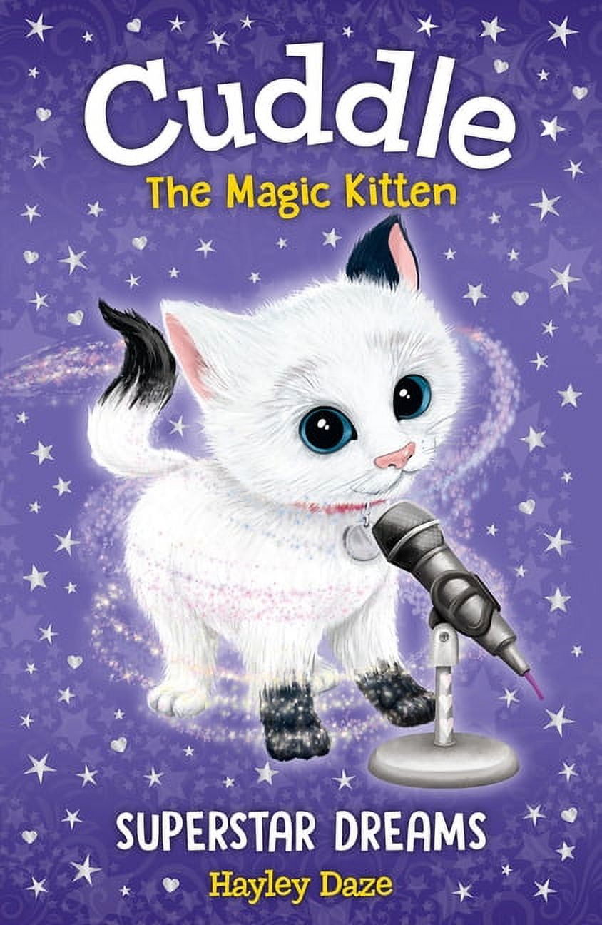 Cuddle the Magic Kitten: Cuddle the Magic Kitten Book 2: Superstar ...
