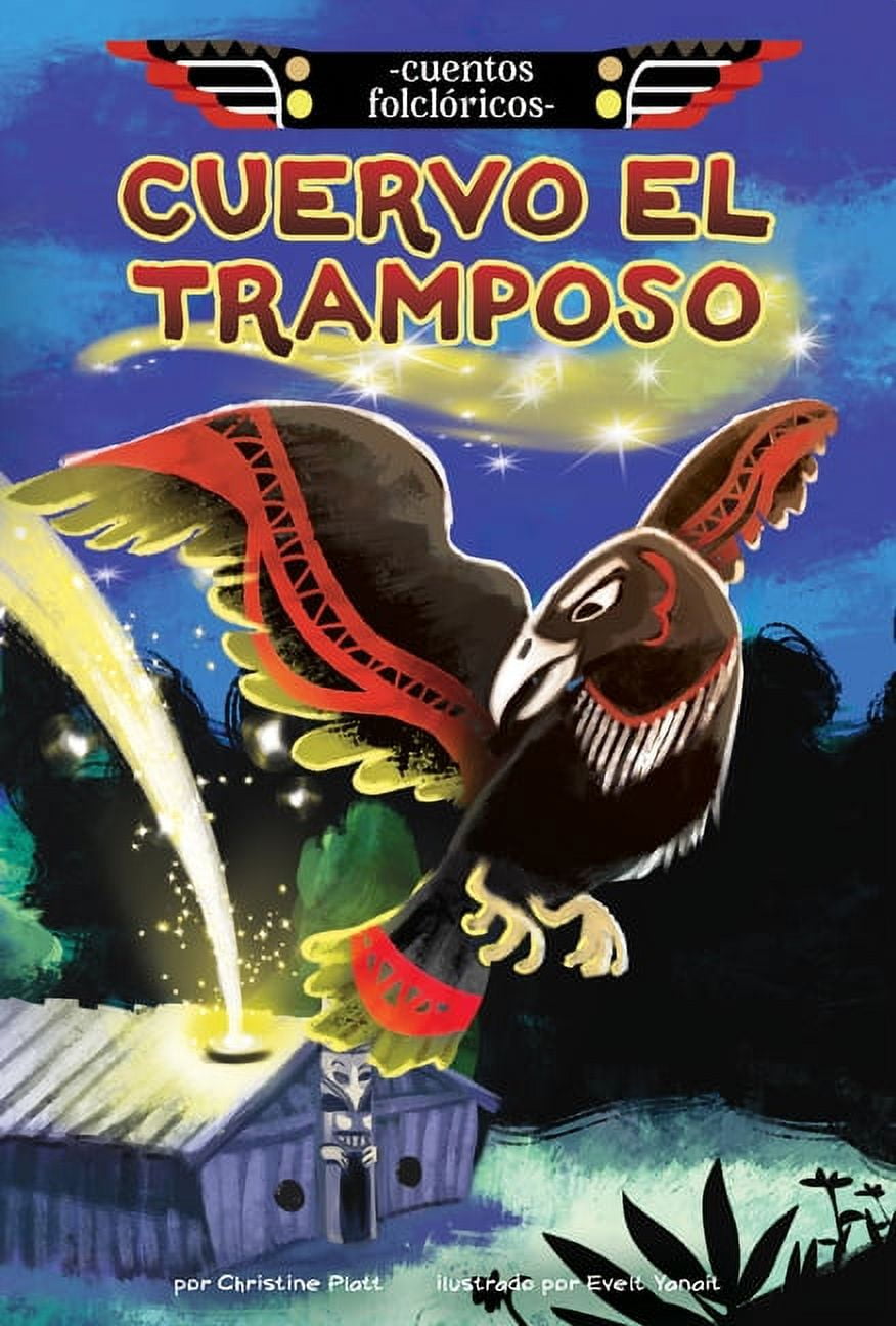 Cuentos Folcloricos (Folktales) Cuervo El Tramposo (Raven the Trickster ...