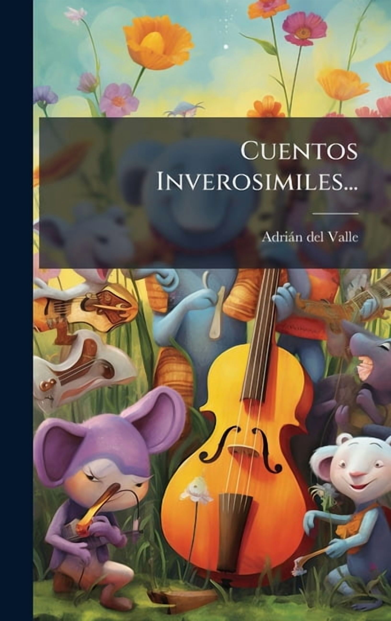 Cuentos Inverosimiles..., (Hardcover) - Walmart.com