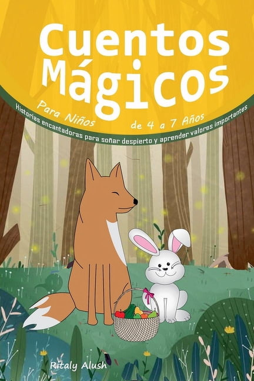 Cuentos MÃ¡gicos Para NiÃ±os de 4 a 7 AÃ±os: Historias encantadoras para soÃ±ar despierto y ...