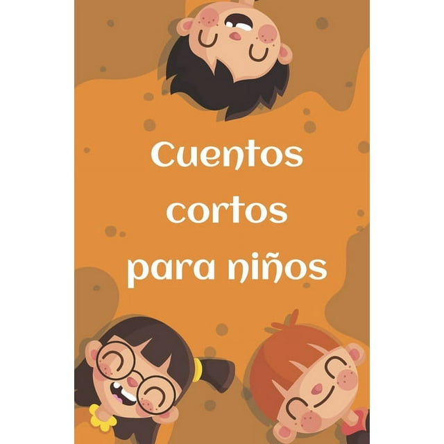 Cuentos cortos para ni?os: Relatos cortos para ni?os de 4 a 12 a?os - Walmart.com