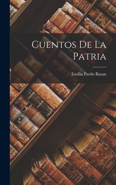 Cuentos de la Patria (Hardcover) - Walmart.com